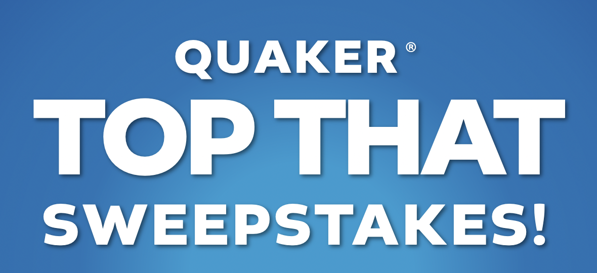 TrySpree - Quaker Top That Sweepstakes – Your Ticket to Amazing Prizes